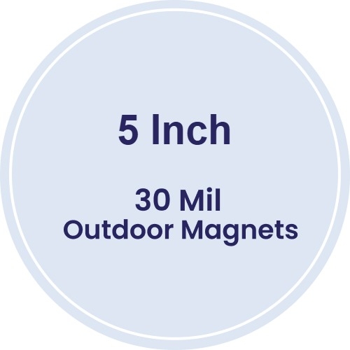 5 Inch Circle Outdoor Magnets - 30 Mil