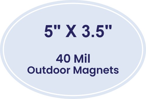 Magnet - Oval Shape (5x3.5) - 40 Mil - Outdoor Safe